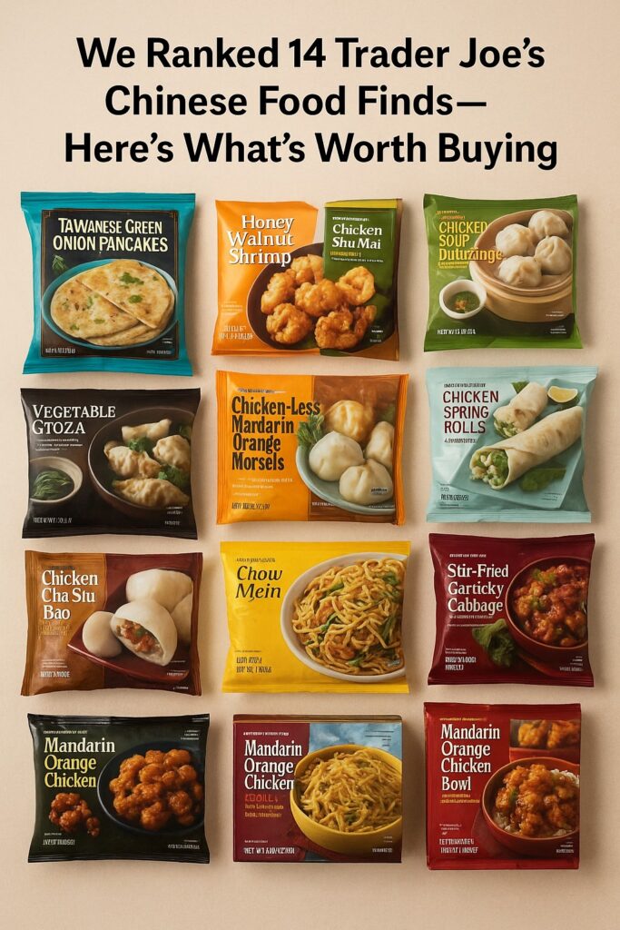 We Ranked 14 Trader Joe’s Chinese Food Finds—Here’s What’s Worth Buying ...