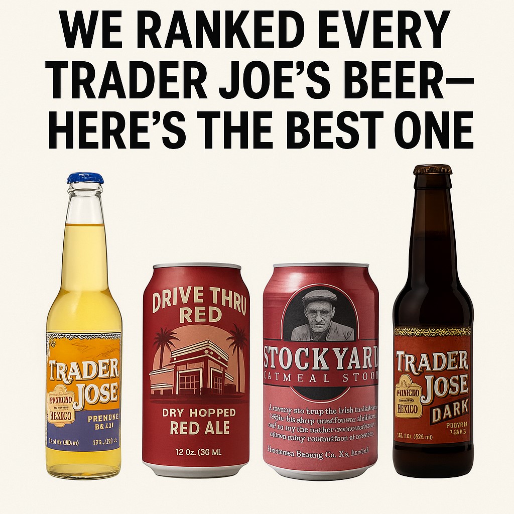 We Ranked Every Trader Joe’s Beer—Here’s the Best One – RetailShout.com