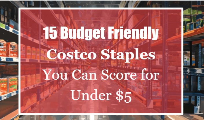 15 Budget-Friendly Costco Staples You Can Score for Under $5 ...