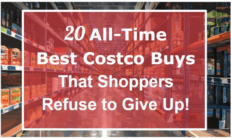 20 All-Time Best Costco Buys That Shoppers Refuse to Give Up ...
