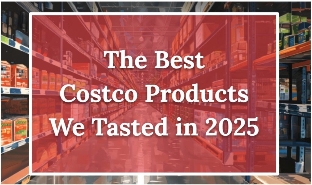 The Best Costco Products We Tasted in 2025 – RetailShout.com
