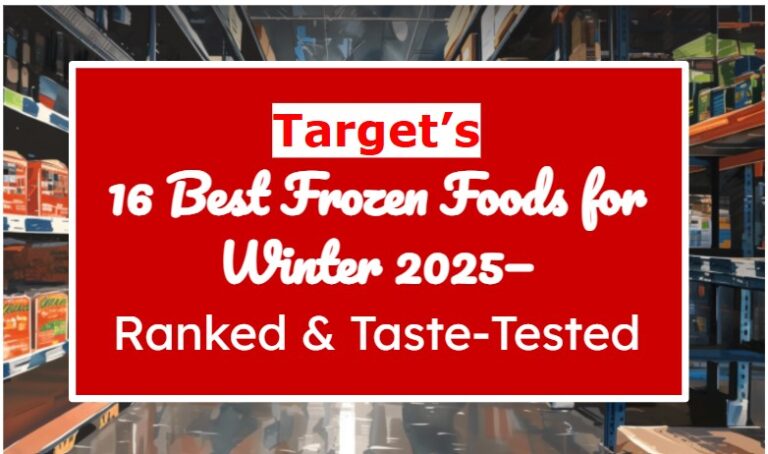 Target’s 16 Best Frozen Foods for Winter 2025—Ranked & Taste-Tested ...