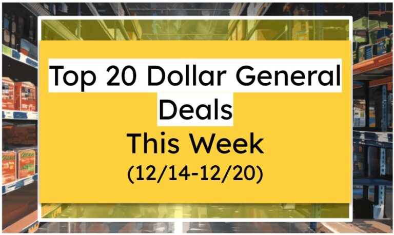 Top 20 Dollar General Deals This Week (12/14 – 12/20) – RetailShout.com